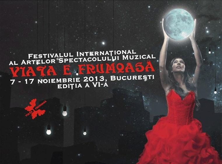 Festivalul Viata e Frumoasa 2013 la Opera Nationala