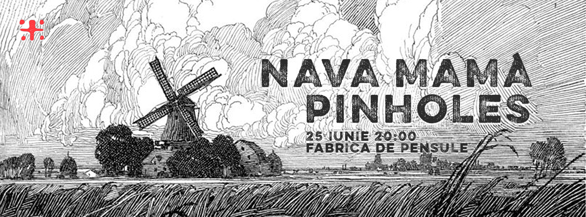Nava Mamă / Pinholes - live in Fabrica de Pensule