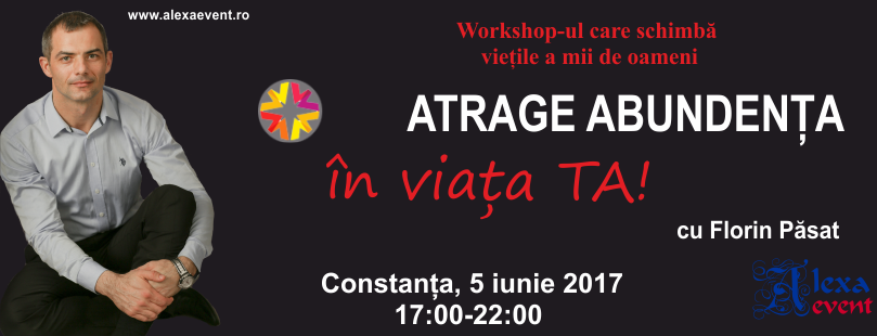 Workshop Constanta: Atrage Abundenta in Viata Ta! cu Florin Pasat